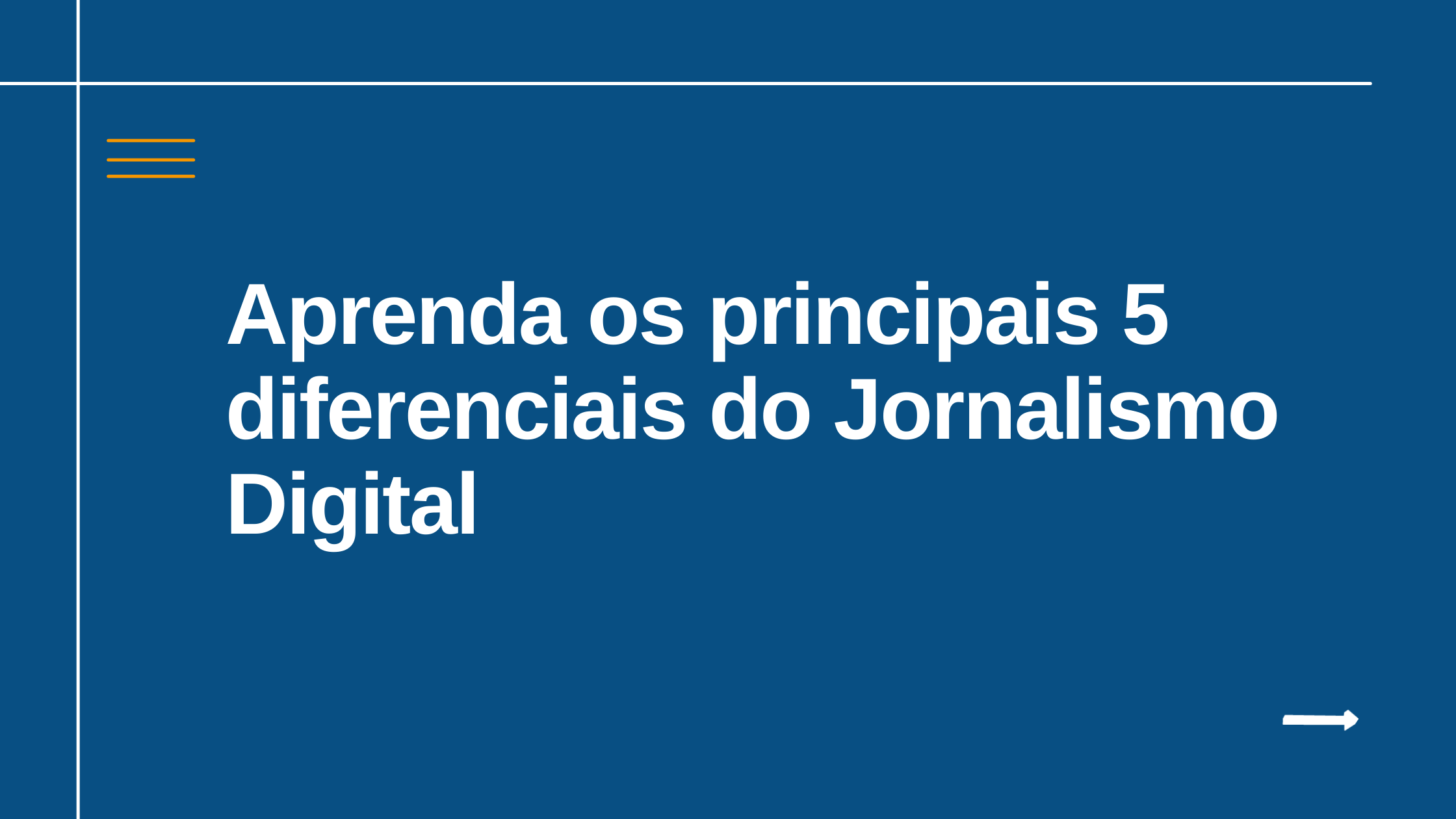 Aprenda os principais 5 diferenciais do Jornalismo Digital - Academia ...